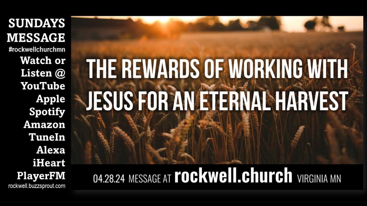 Message: The Rewards of Working with Jesus for an Eternal Harvest (John ...