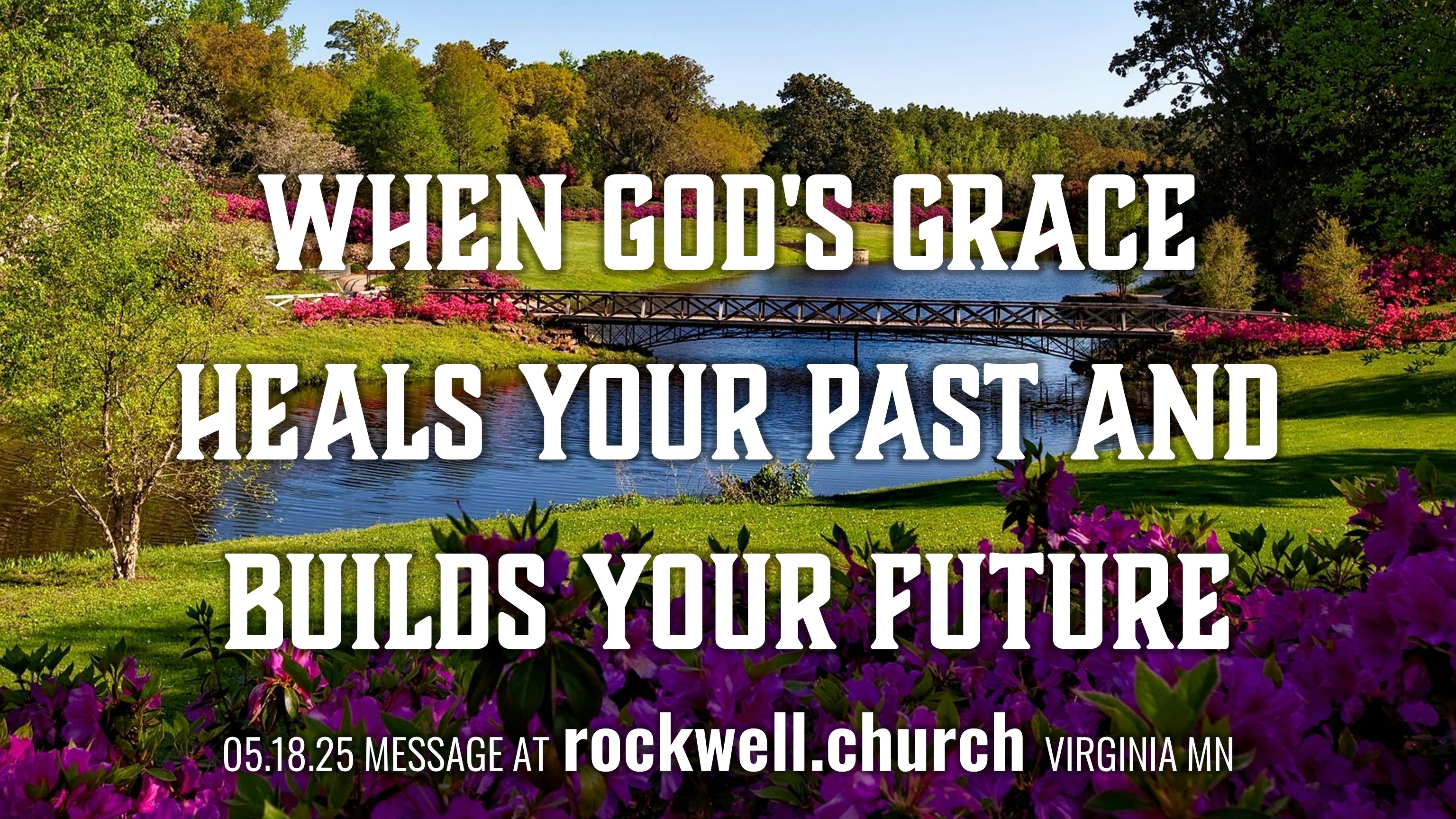 Sermon: When Gods Grace Heals Your Past and Builds Your Future ...
