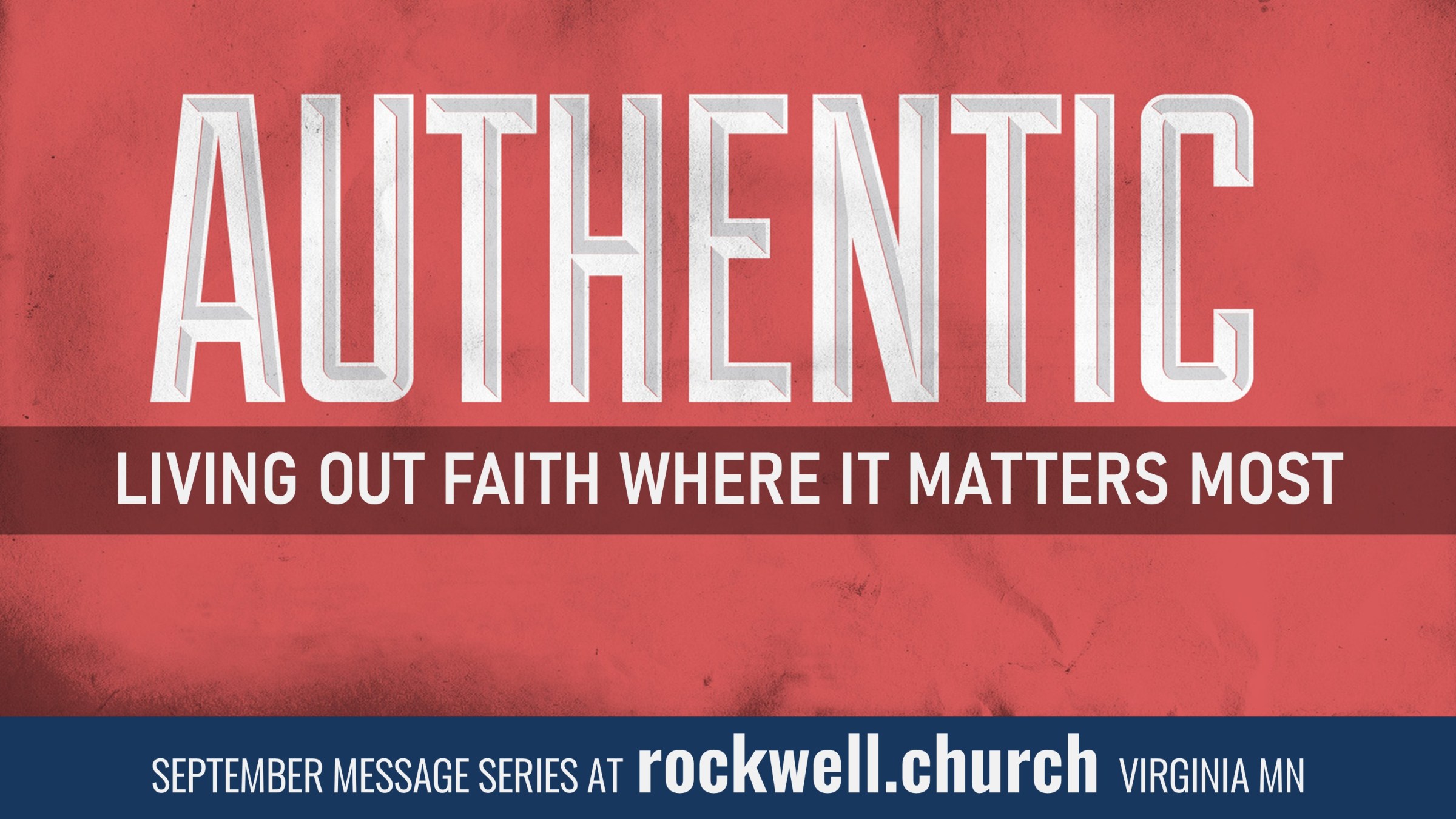 Authentic Faith Series – Rockwell Church