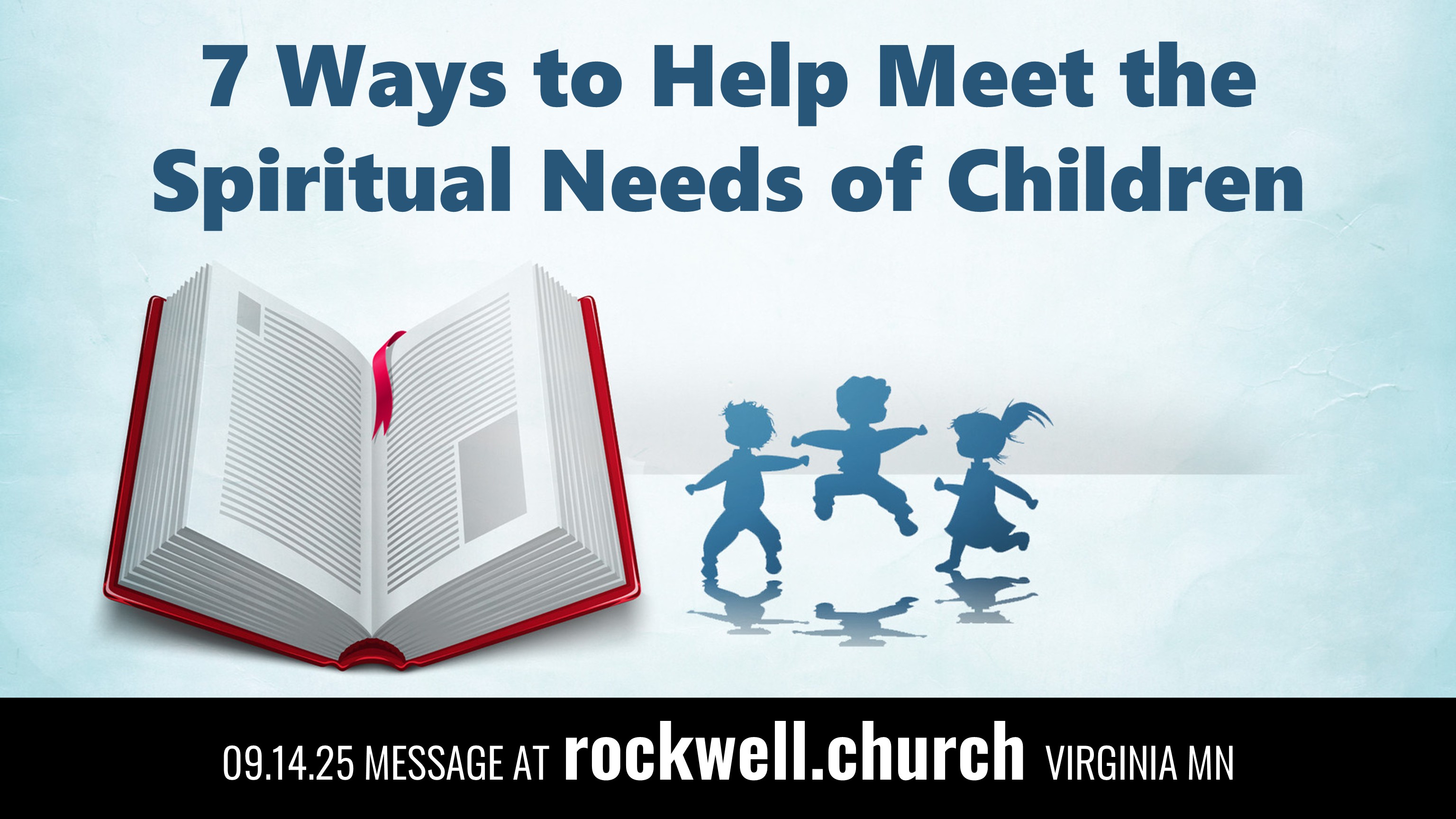 Sermon: 7 Ways to Help Meet the Spiritual Needs of Children – Rockwell ...
