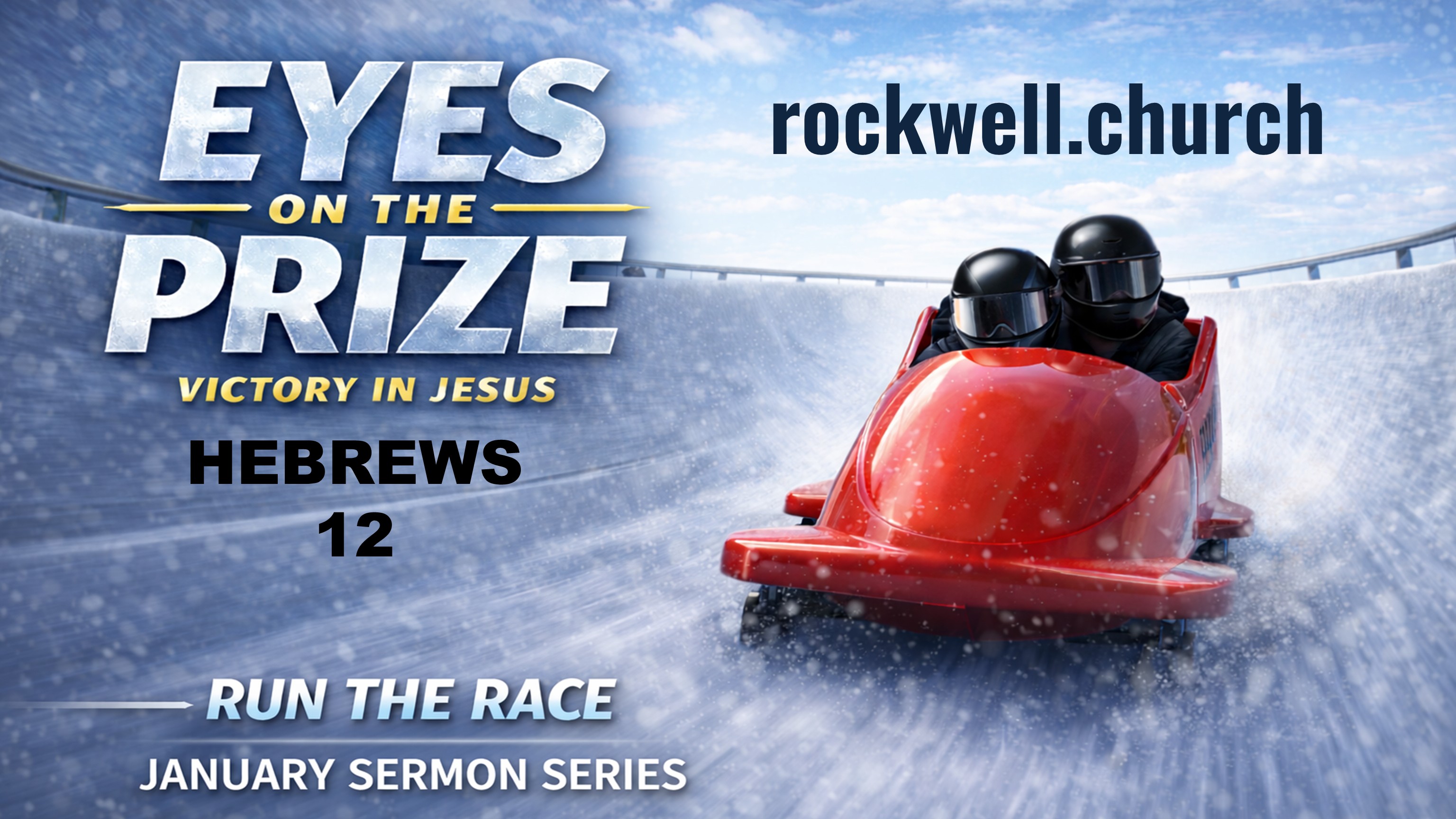 SERIES: Eyes on the Prize – Rockwell Church