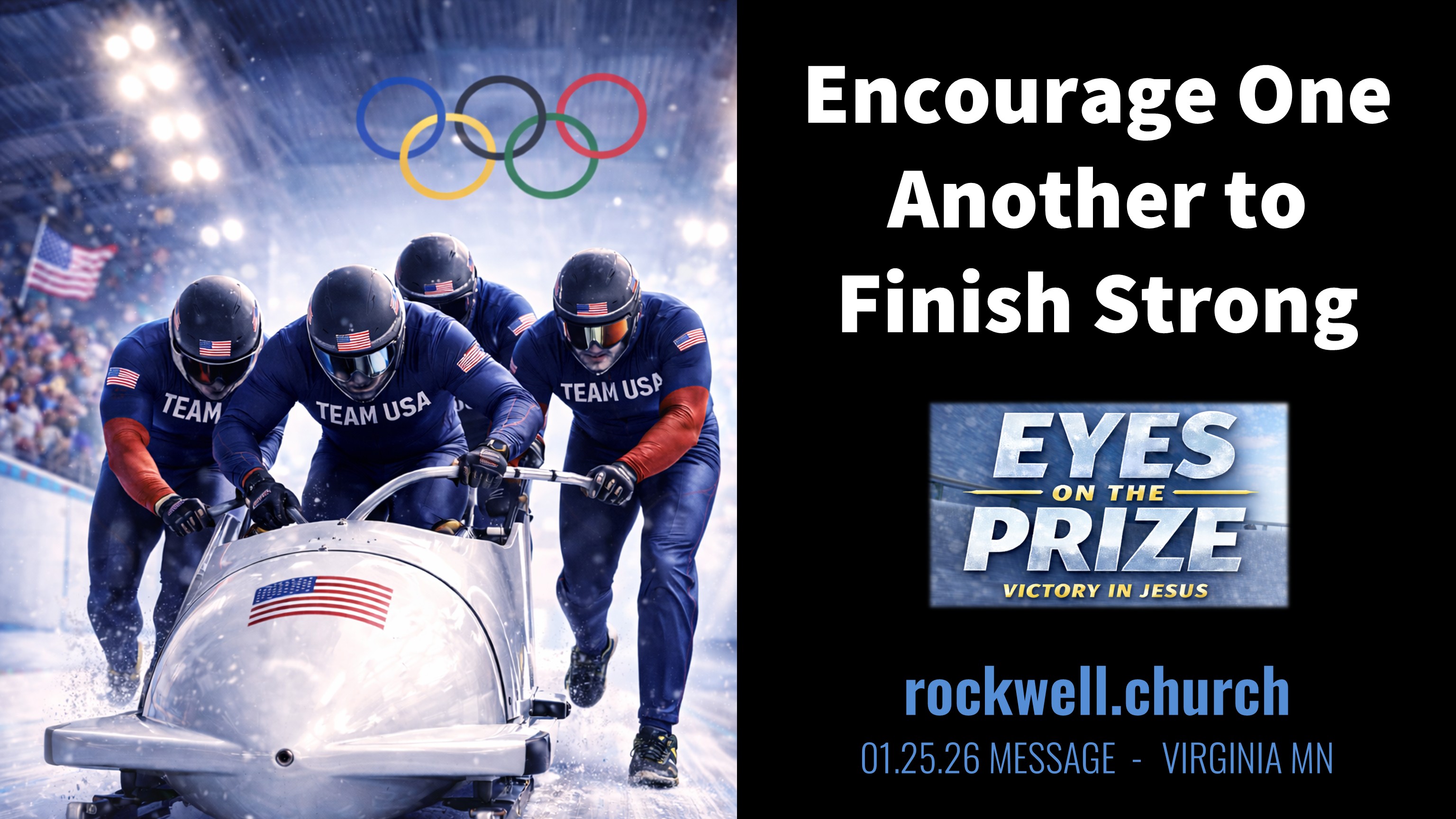 Sermon: Encourage One Another to Finish Strong – Rockwell Church